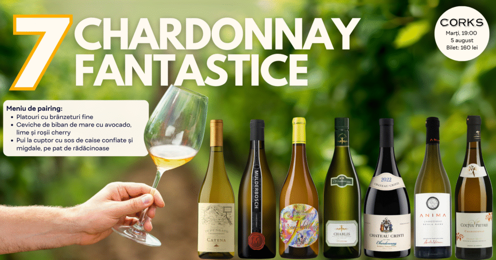 7 Chardonnay Fantastice | Degustare & Pairing Culinar - Corks